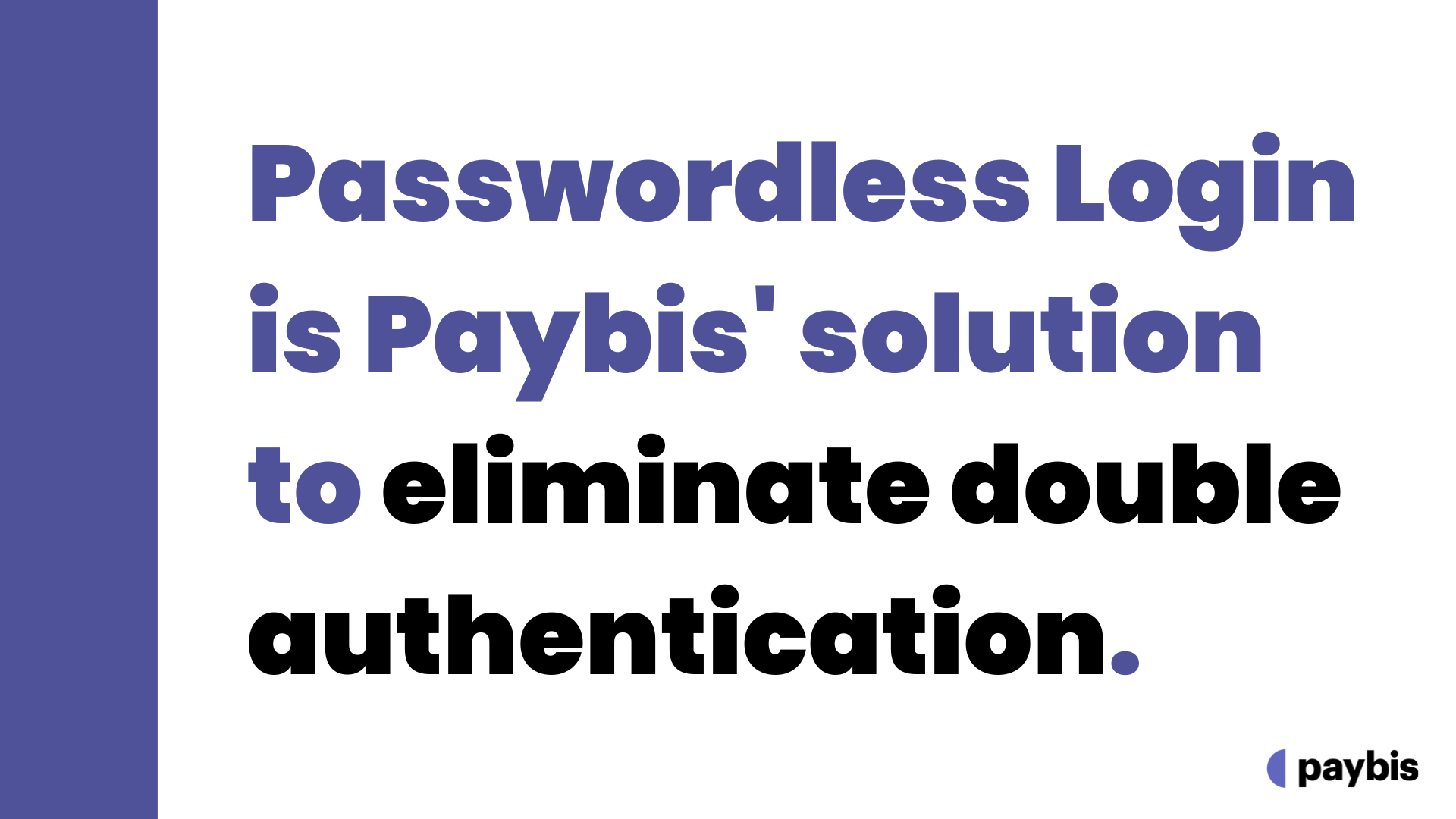 Passwordless Login: No More Double Authentication - Paybis Blog