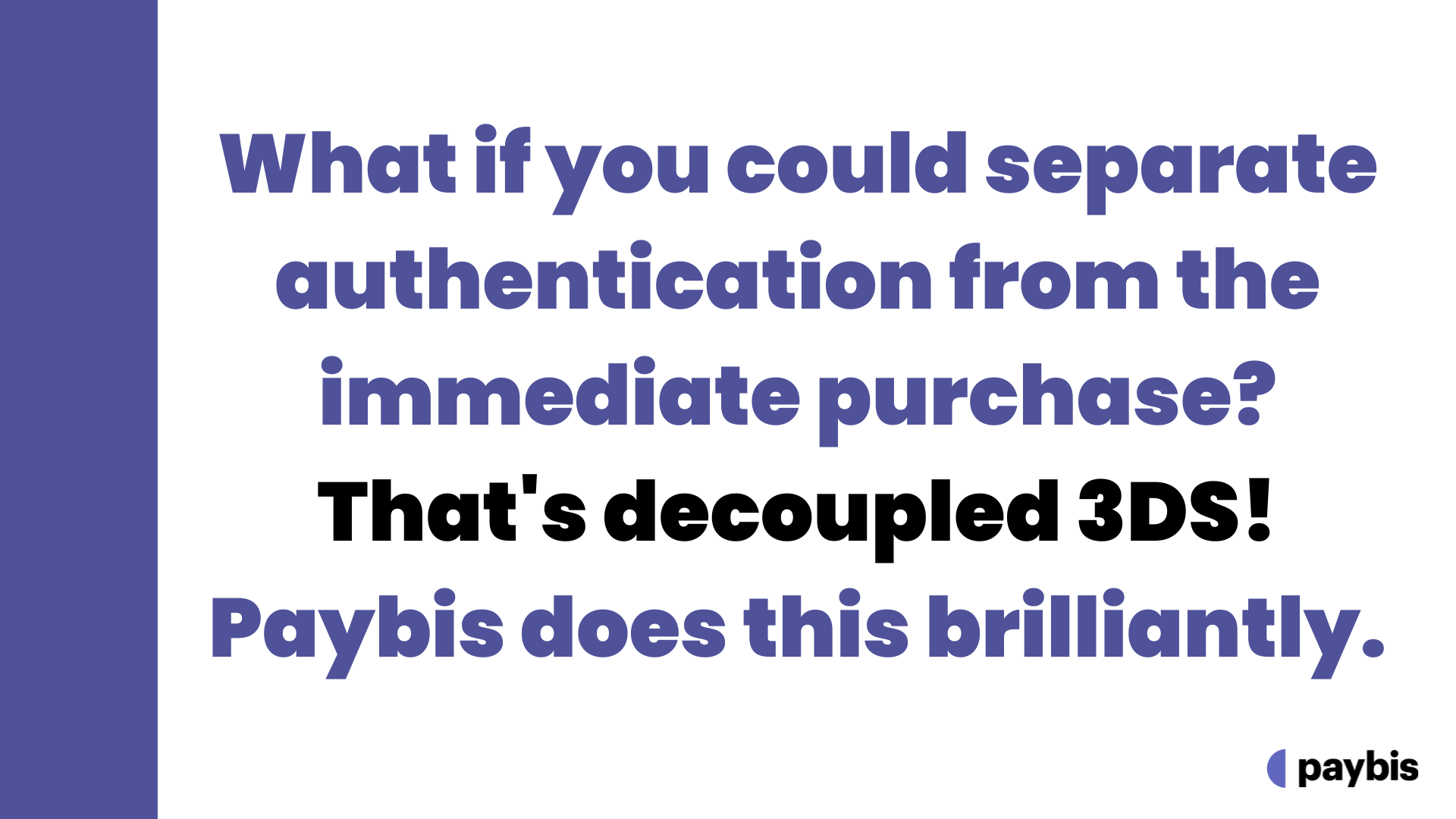 Decoupled 3DS: Enabling Efficient Transaction Flow - Paybis Blog
